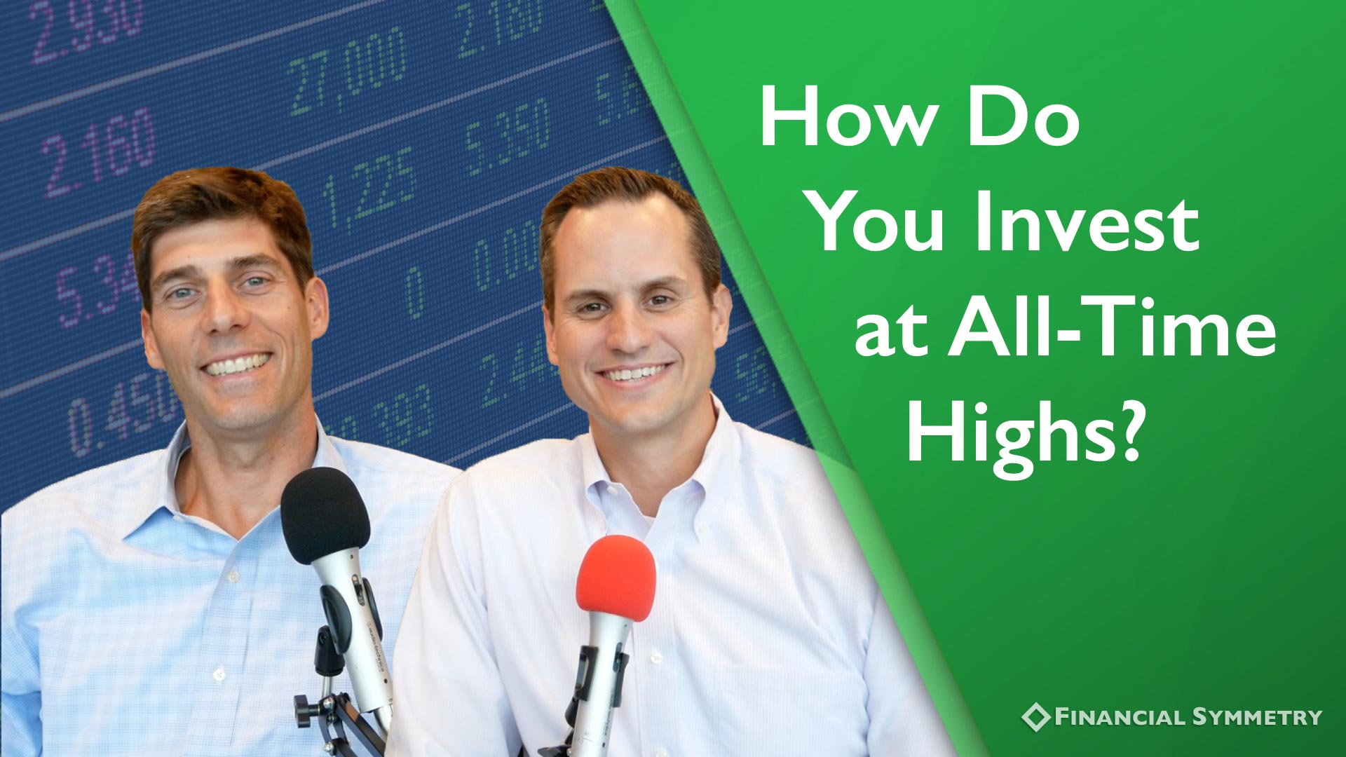 How Do You Invest at All-Time High Prices? | 2020 Market Outlook, Ep ...