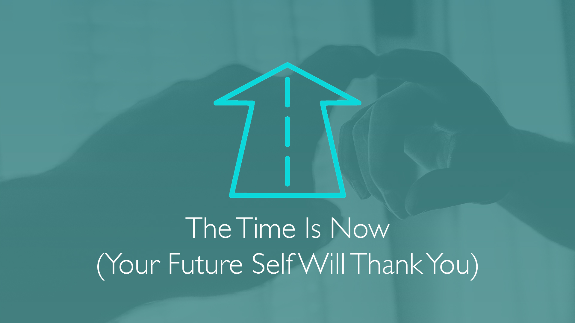The Time Is Now, Your Future Self Will Thank You, Ep #117 - Financial ...