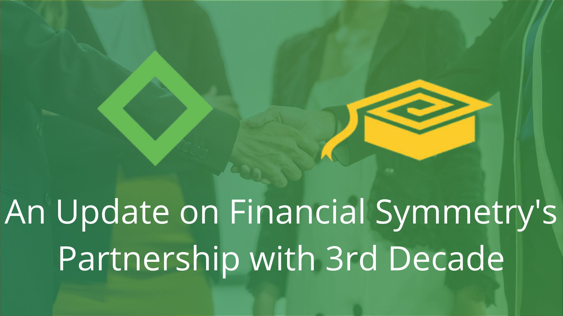 An Update on Financial Symmetry's Partnership With 3rd Decade - Financial Symmetry, Inc.