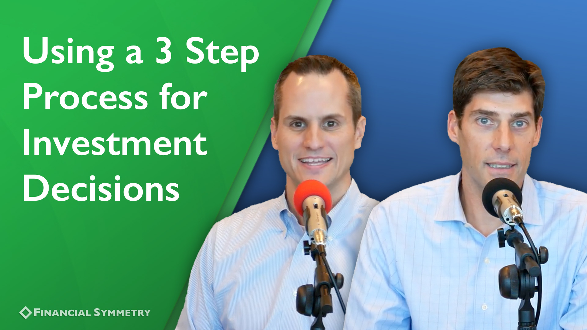 Our 3 Step Investing Process, Ep #135 - Financial Symmetry, Inc.