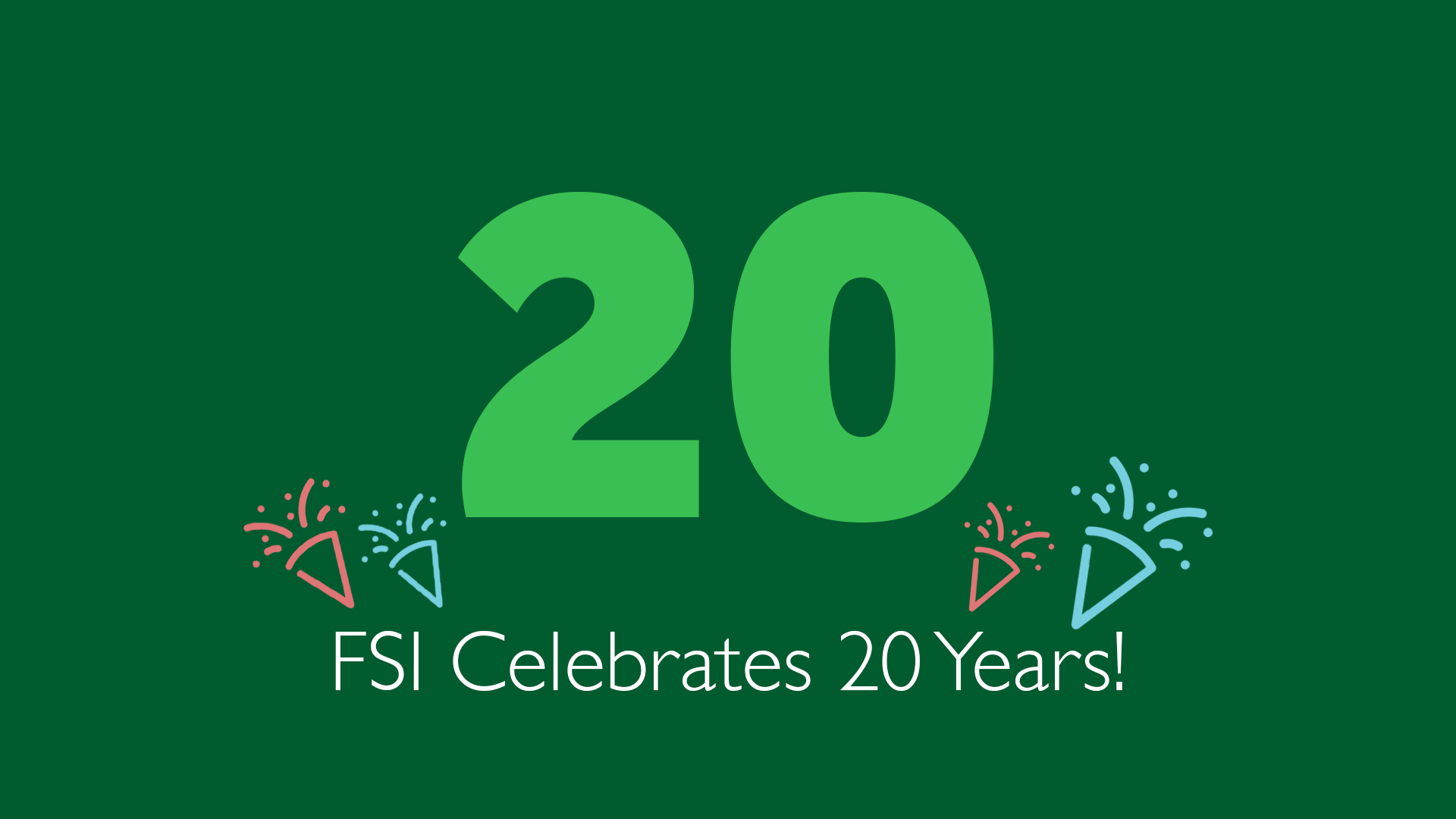 FSI Celebrates 20 Years! - Financial Symmetry, Inc.