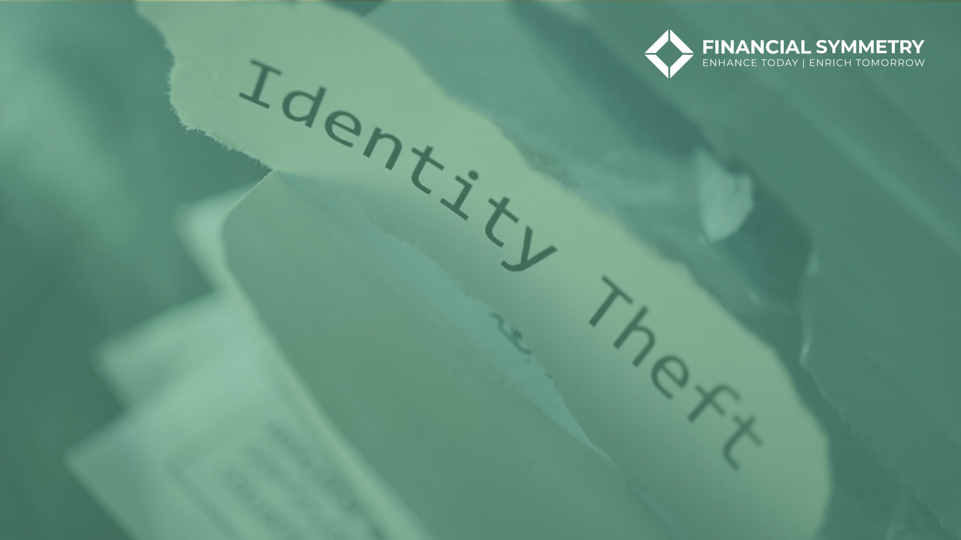 Identity Theft Prevention - Financial Symmetry, Inc.